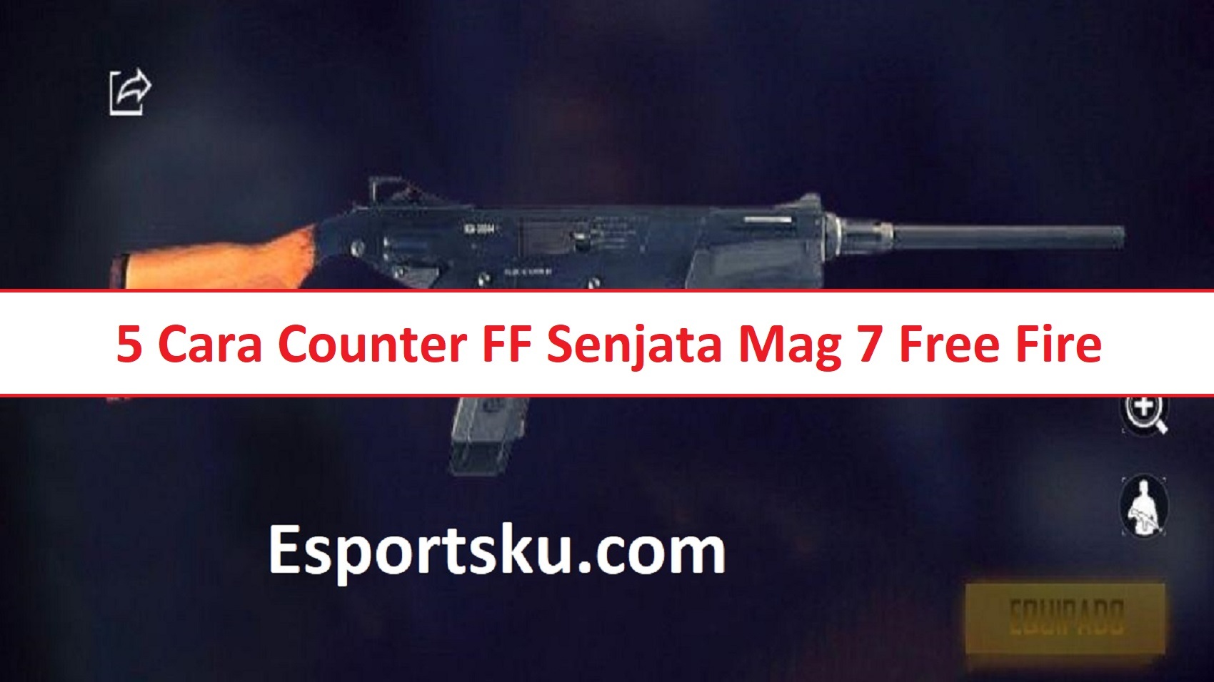 5 Cara Counter Senjata Mag 7 Free Fire (FF) – Esportsku