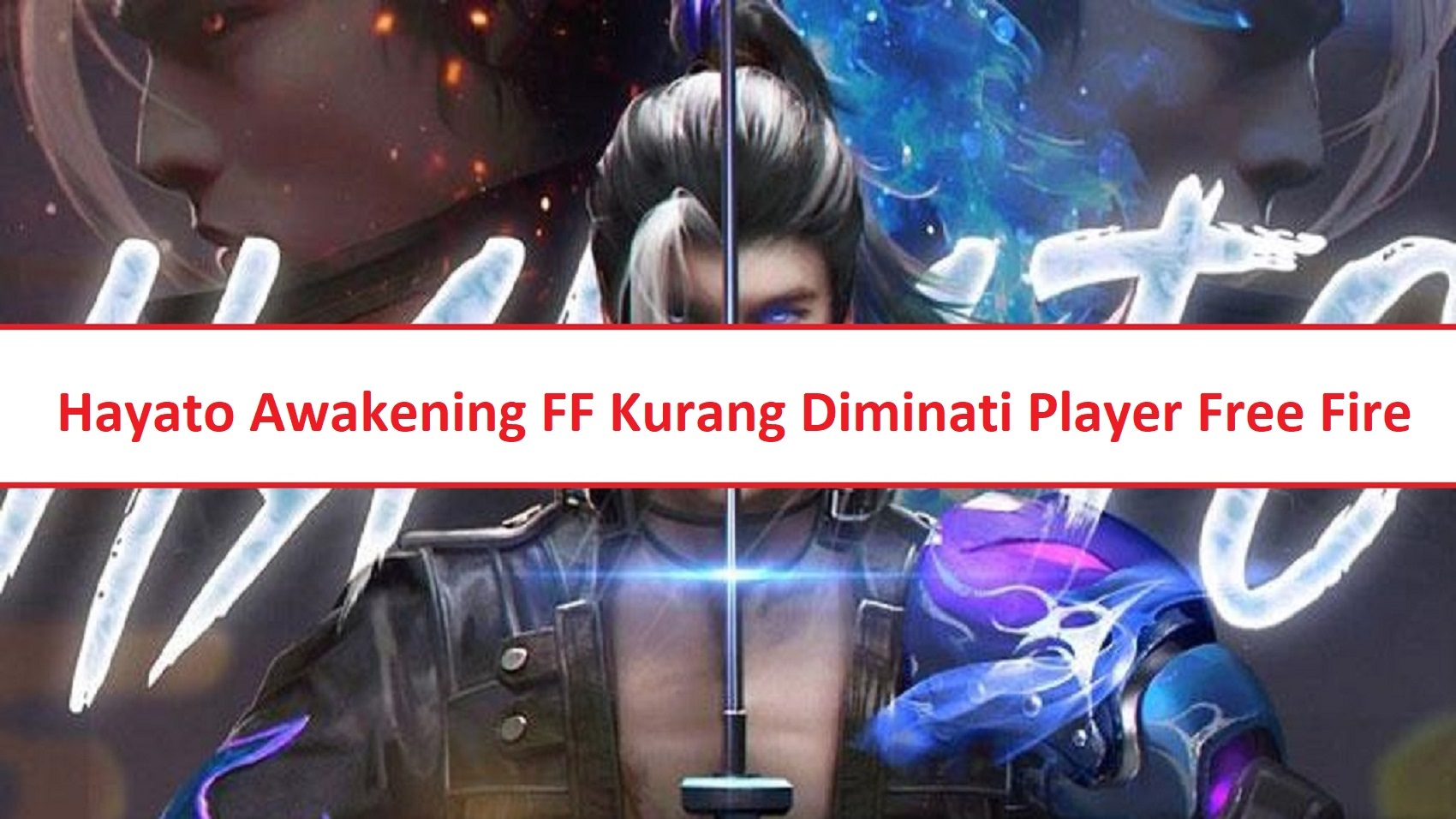 4 Alasan Hayato Awakening FF Kurang Diminati Player Free Fire – Esportsku