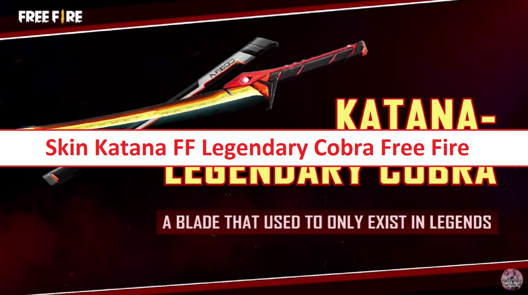 Skin Katana Cobra Free Fire (FF), Skin Legendary! – Esportsku