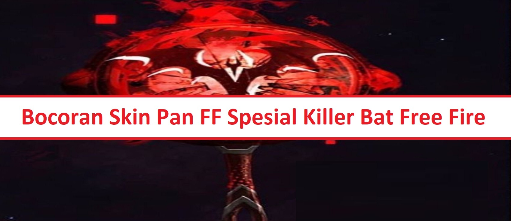Skin Pan Spesial Killer Bat Free Fire (FF) – Esportsku