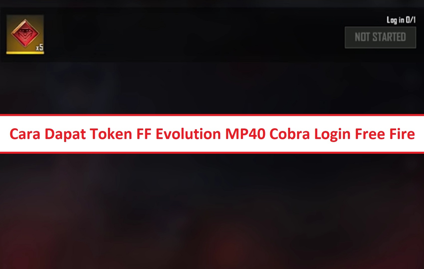 Cara Dapatkan Token Evolution MP40 Cobra Login Free Fire (FF) – Esportsku
