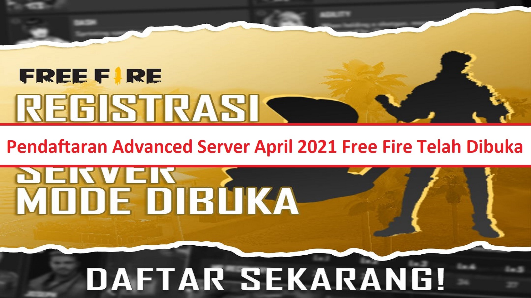 Pendaftaran Advanced Server April 2021 Free Fire (FF) Telah Dibuka ...