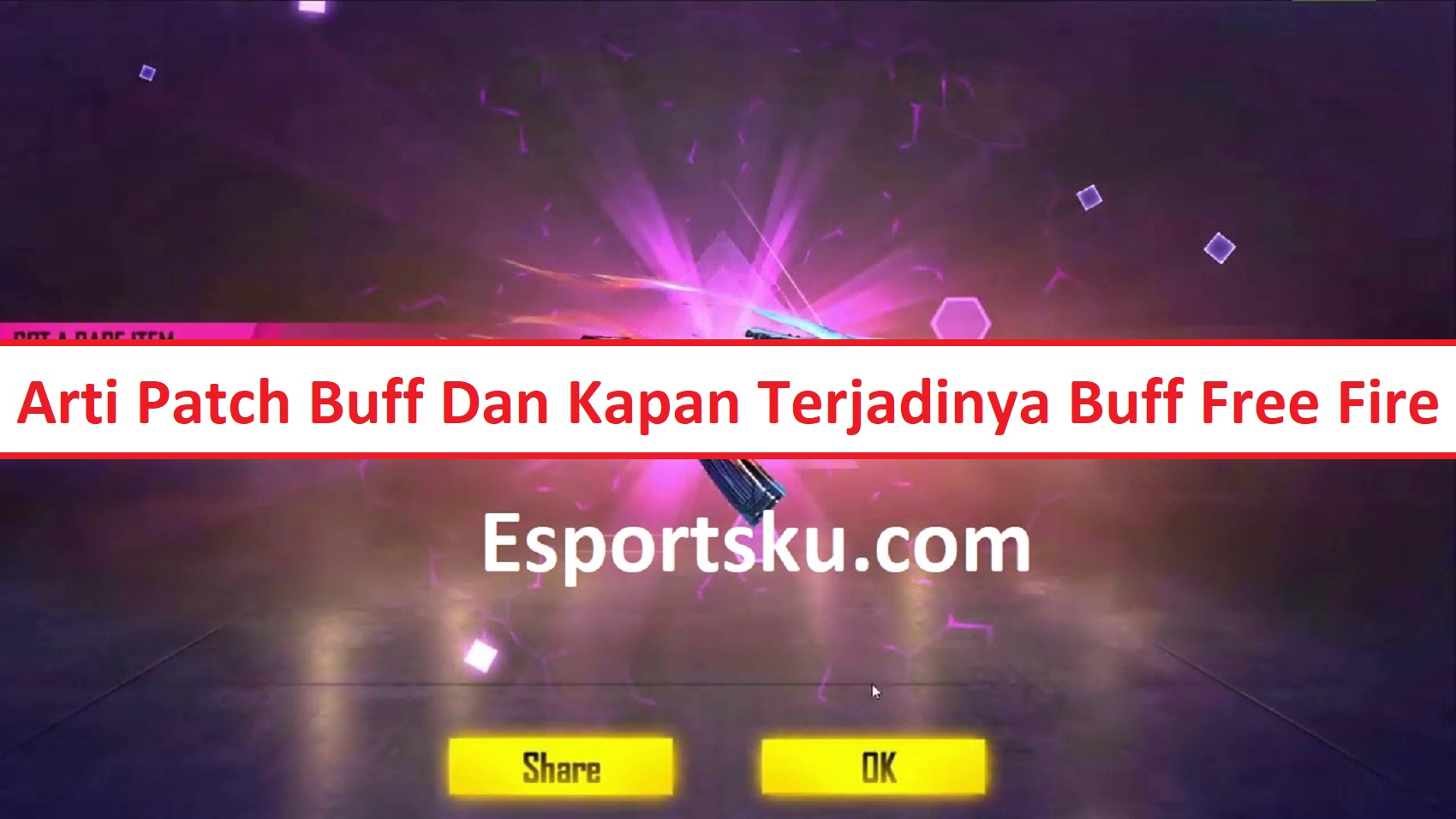 Arti Patch Buff FF Dan Kapan Terjadinya Buff Free Fire – Esportsku
