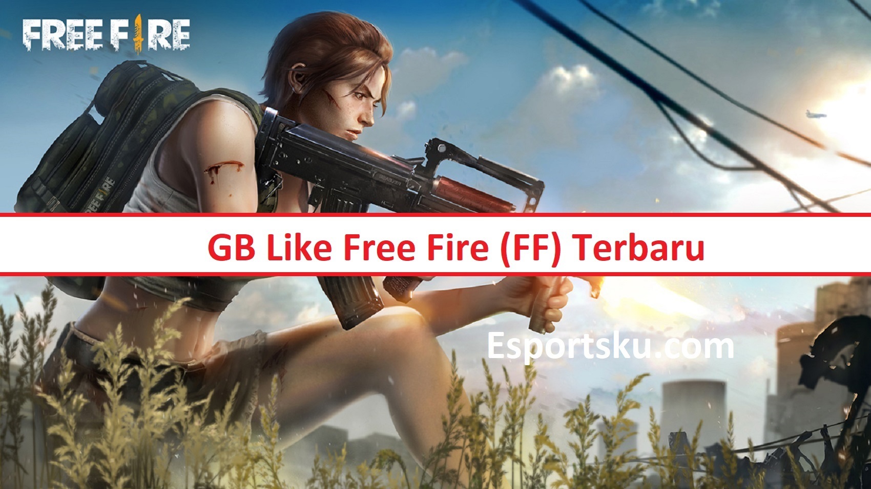 Cara GB Like Free Fire (FF) Terbaru, Gunakan! – Esportsku
