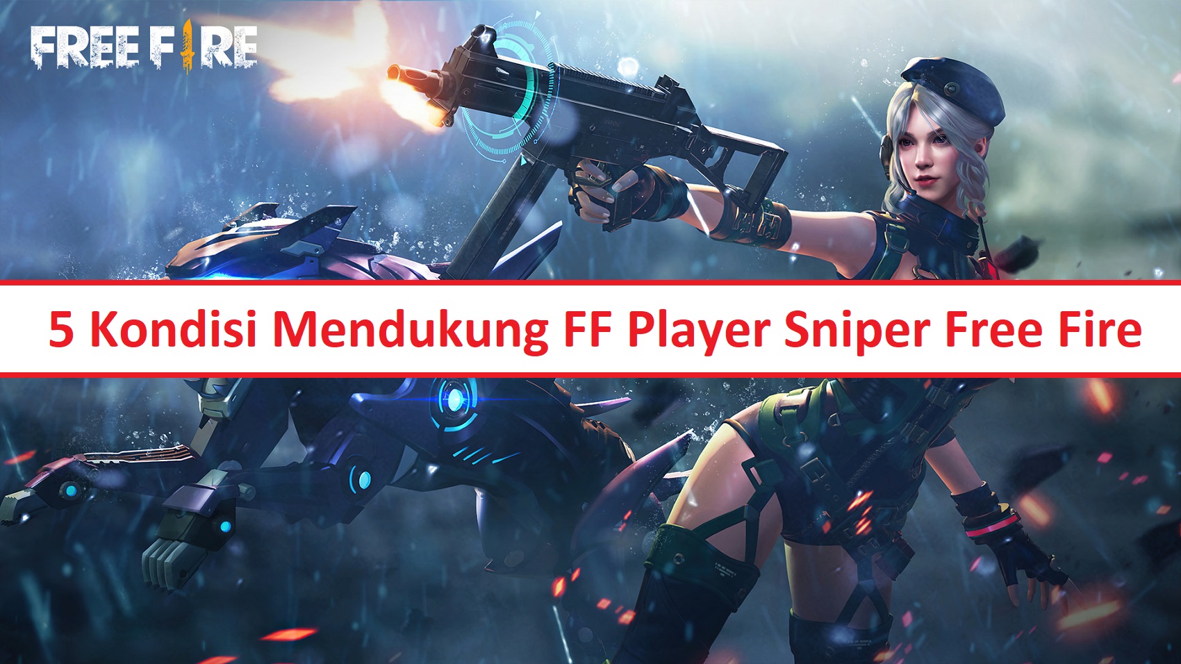 5 Kondisi Mendukung Player Sniper Free Fire (FF) – Esportsku