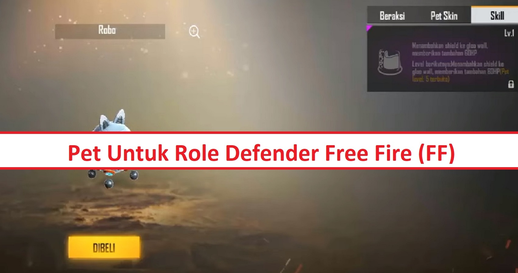 8 Pet Role Defender Free Fire (FF), Gak Ketembus! – Esportsku