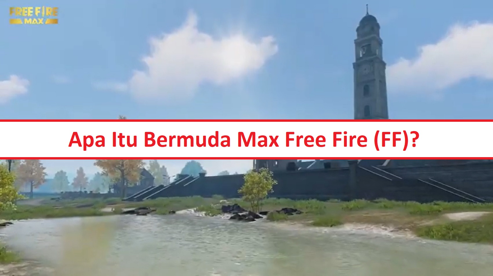 Apa Itu Bermuda Max Free Fire (FF)? – Esportsku