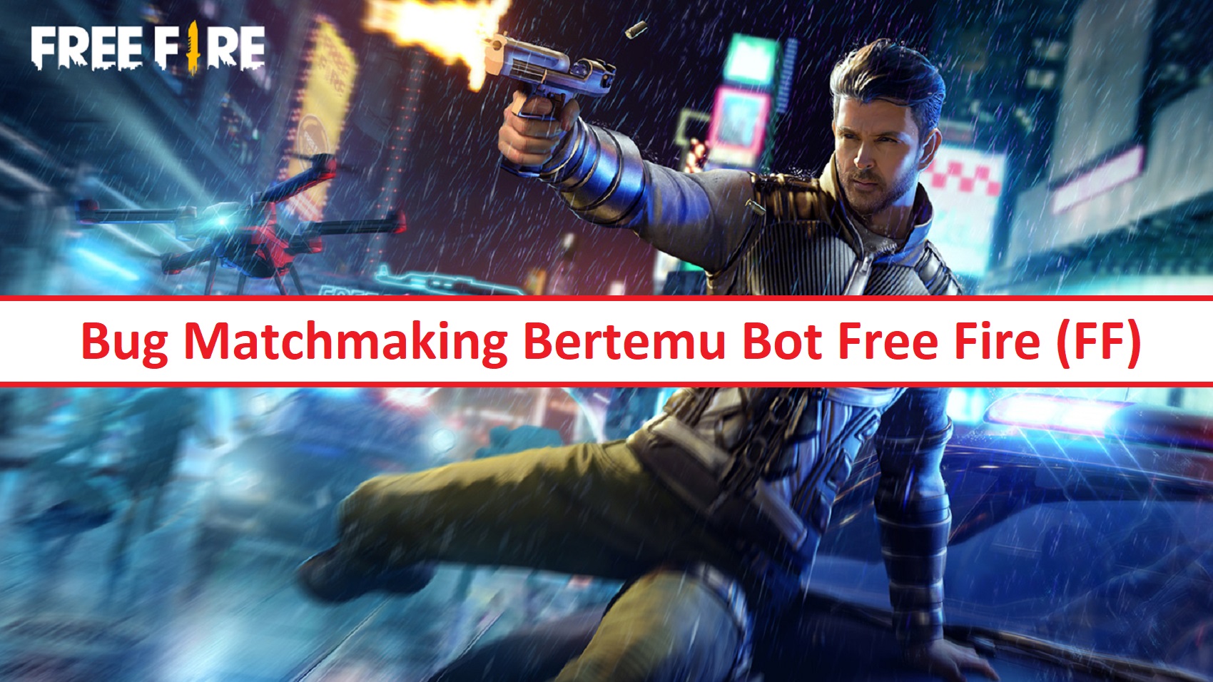 Bug Matchmaking Bertemu Bot Free Fire (FF) – Esportsku