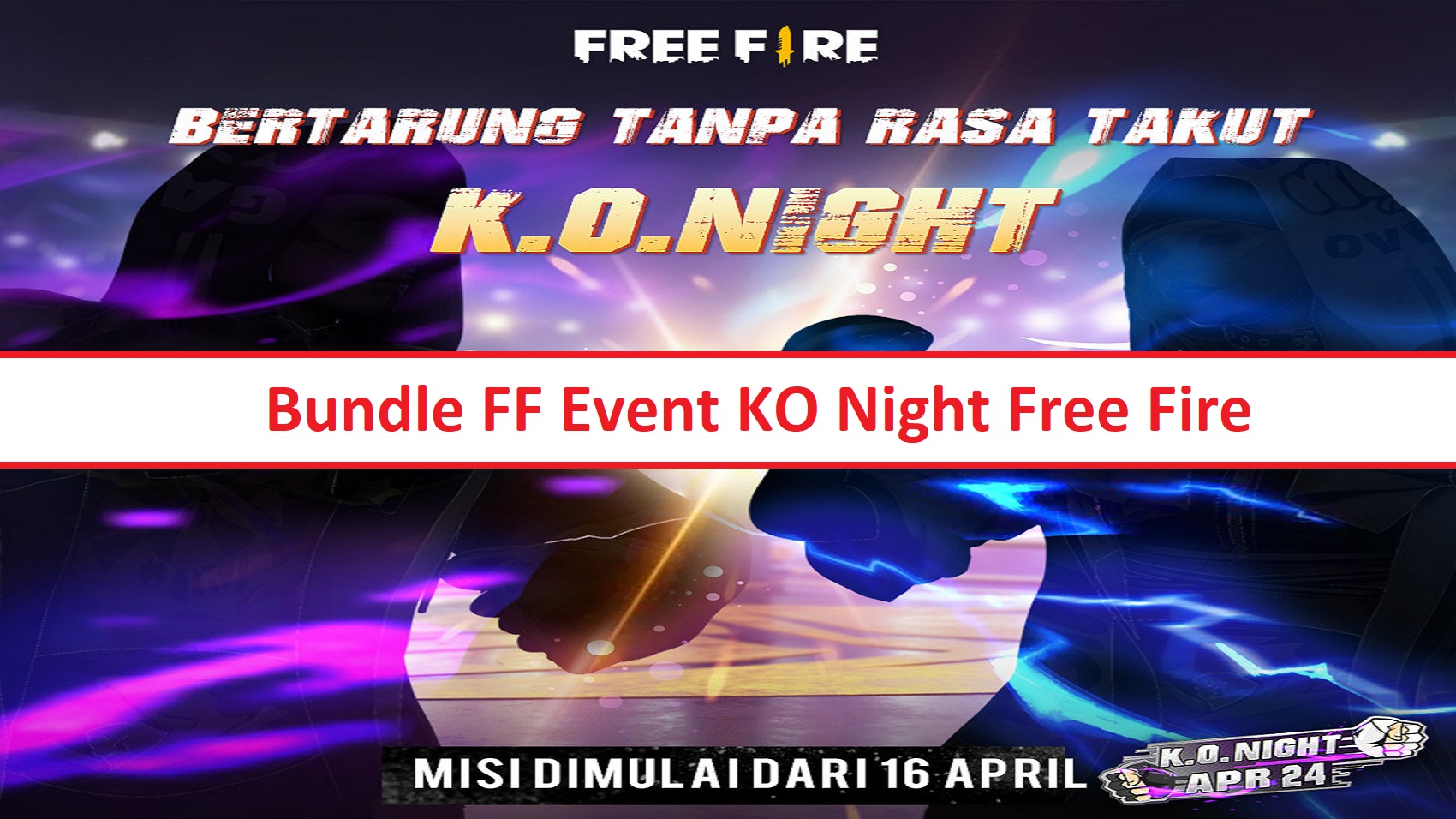 2 Bundle KO Night Free Fire (FF), Duo Petarung Jarak Dekat! – Esportsku