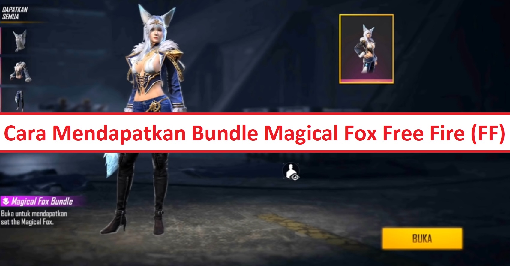 Cara Mendapatkan Bundle Magical Fox Free Fire (FF) – Esportsku