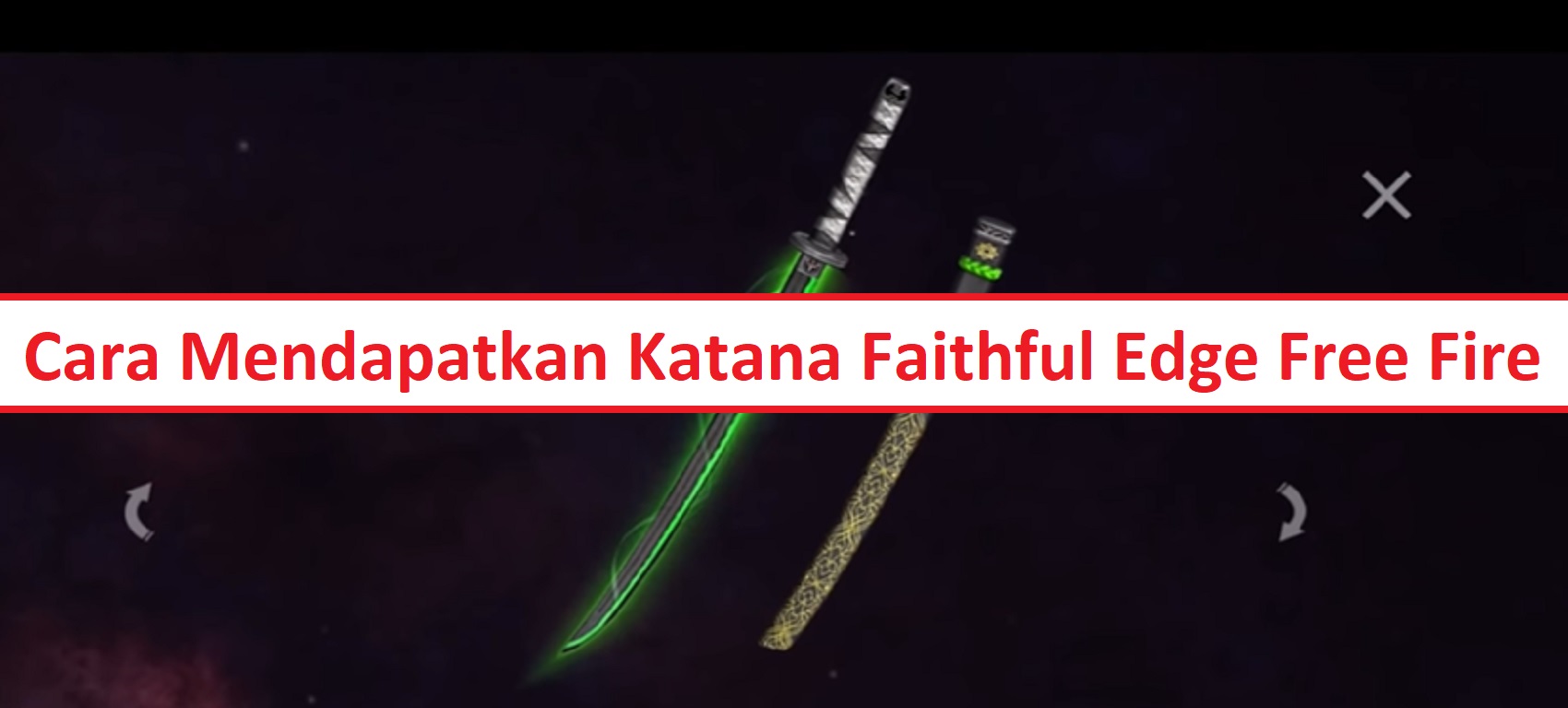 Cara Mendapatkan Katana Faithful Edge Free Fire (FF) – Esportsku