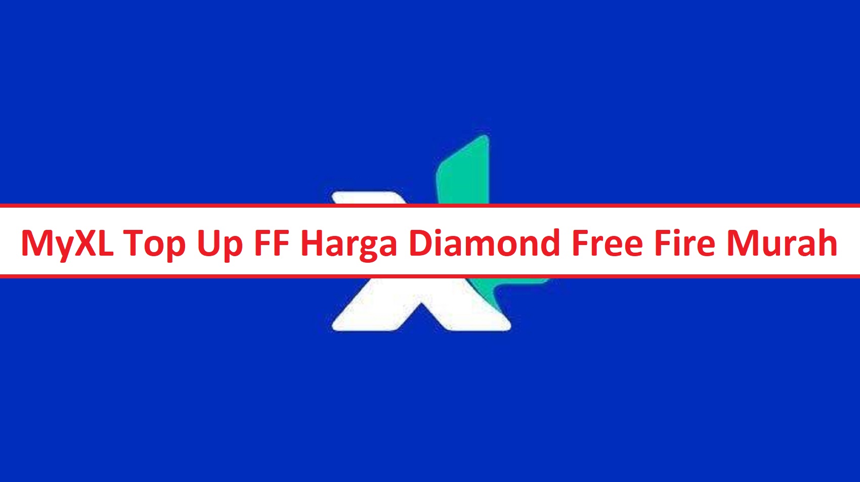 MyXL Top Up FF Harga Diamond Free Fire Murah Meriah – Esportsku