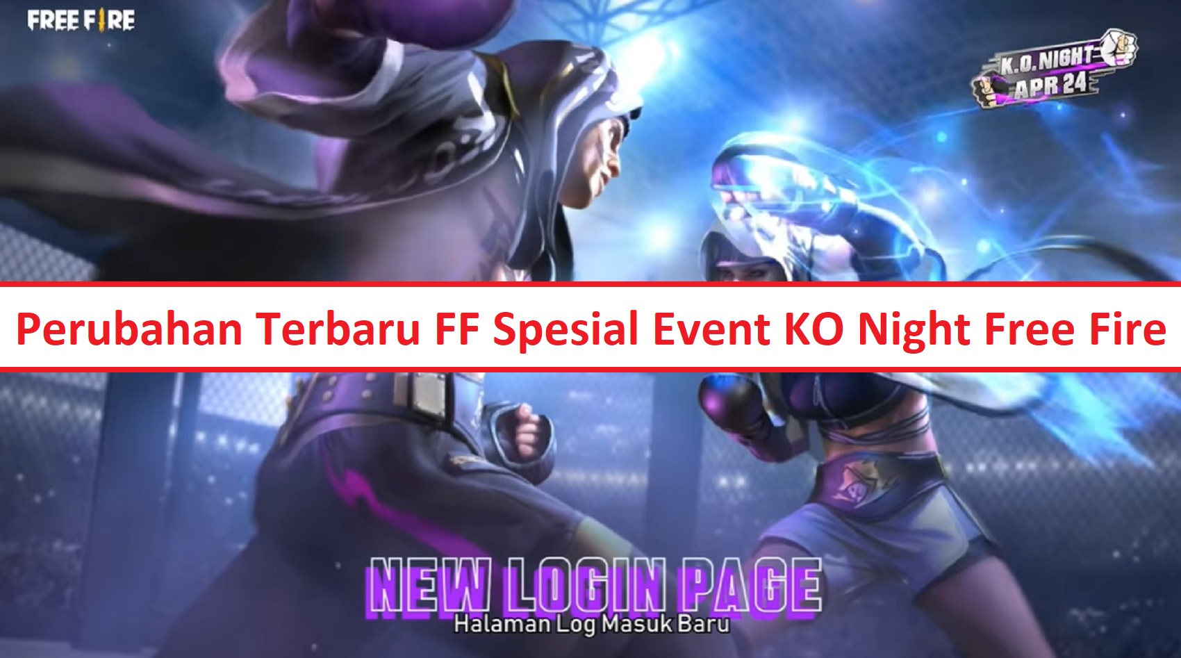 Perubahan Terbaru FF Spesial Event KO Night Free Fire – Esportsku