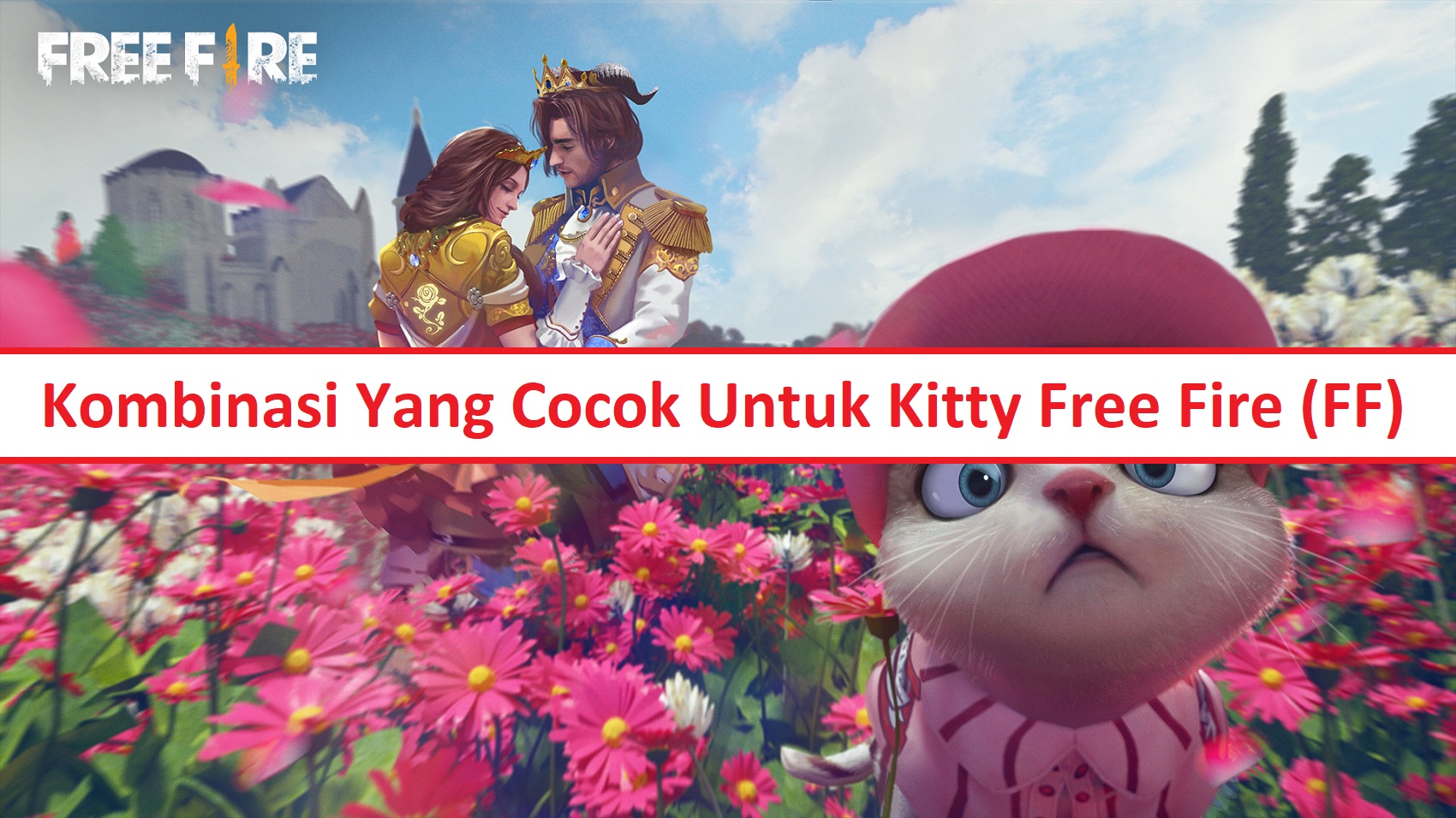 5 Kombinasi Yang Cocok Untuk Kitty Free Fire (FF) – Esportsku