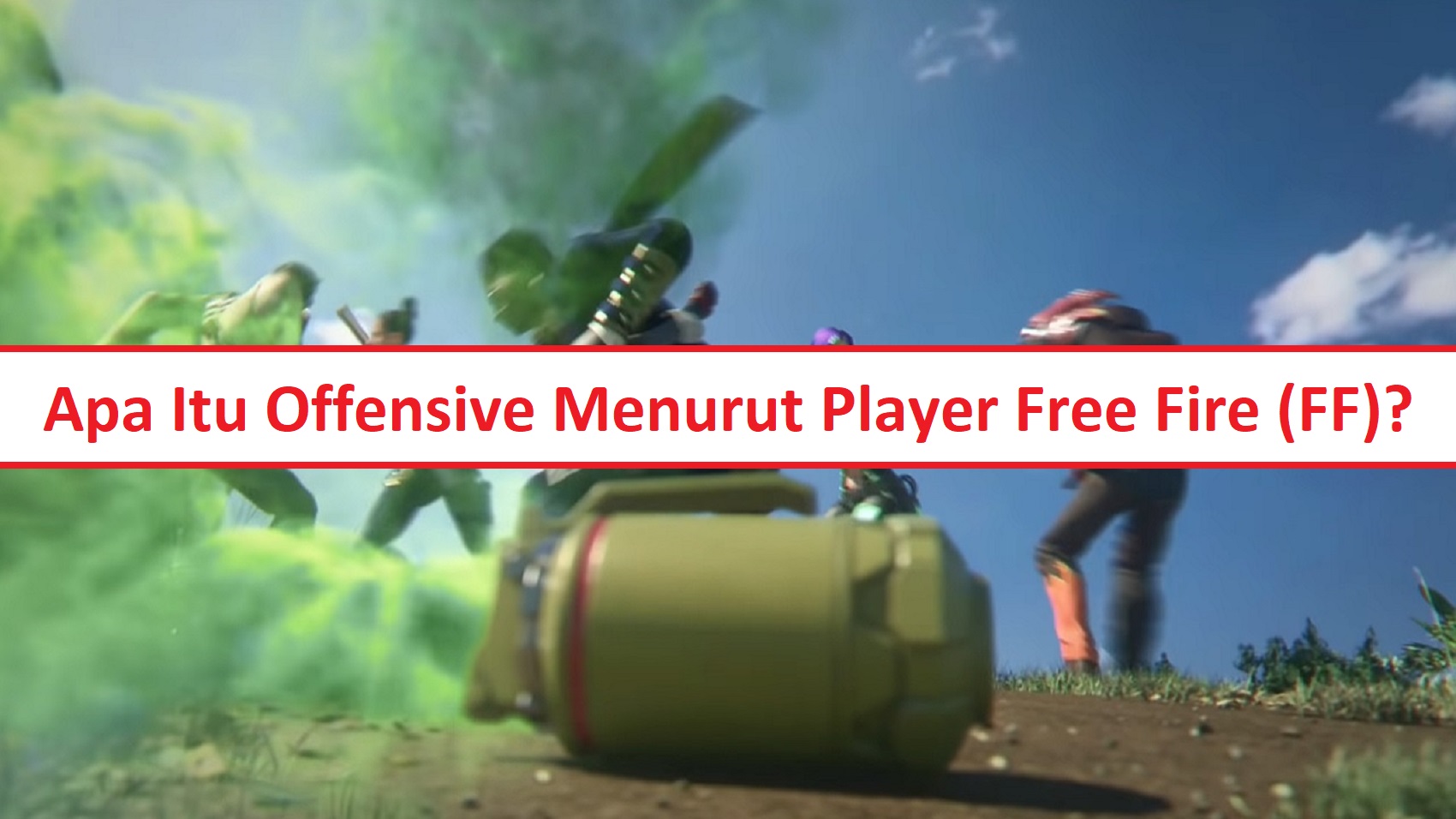 Apa Itu Offensive Menurut Player Free Fire (FF)? – Esportsku