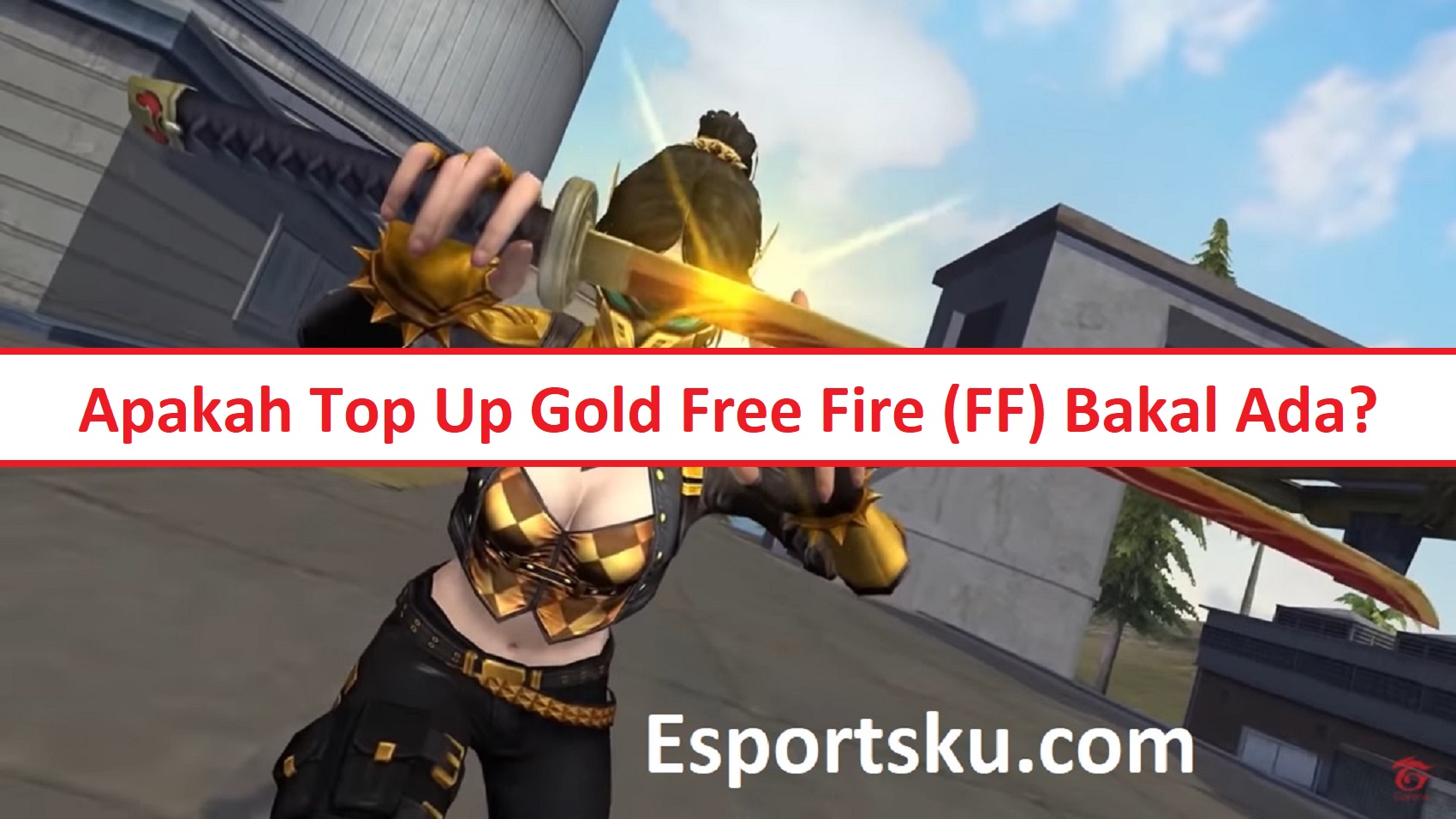 Apakah Top Up Gold Free Fire (FF) Bakal Ada? – Esportsku