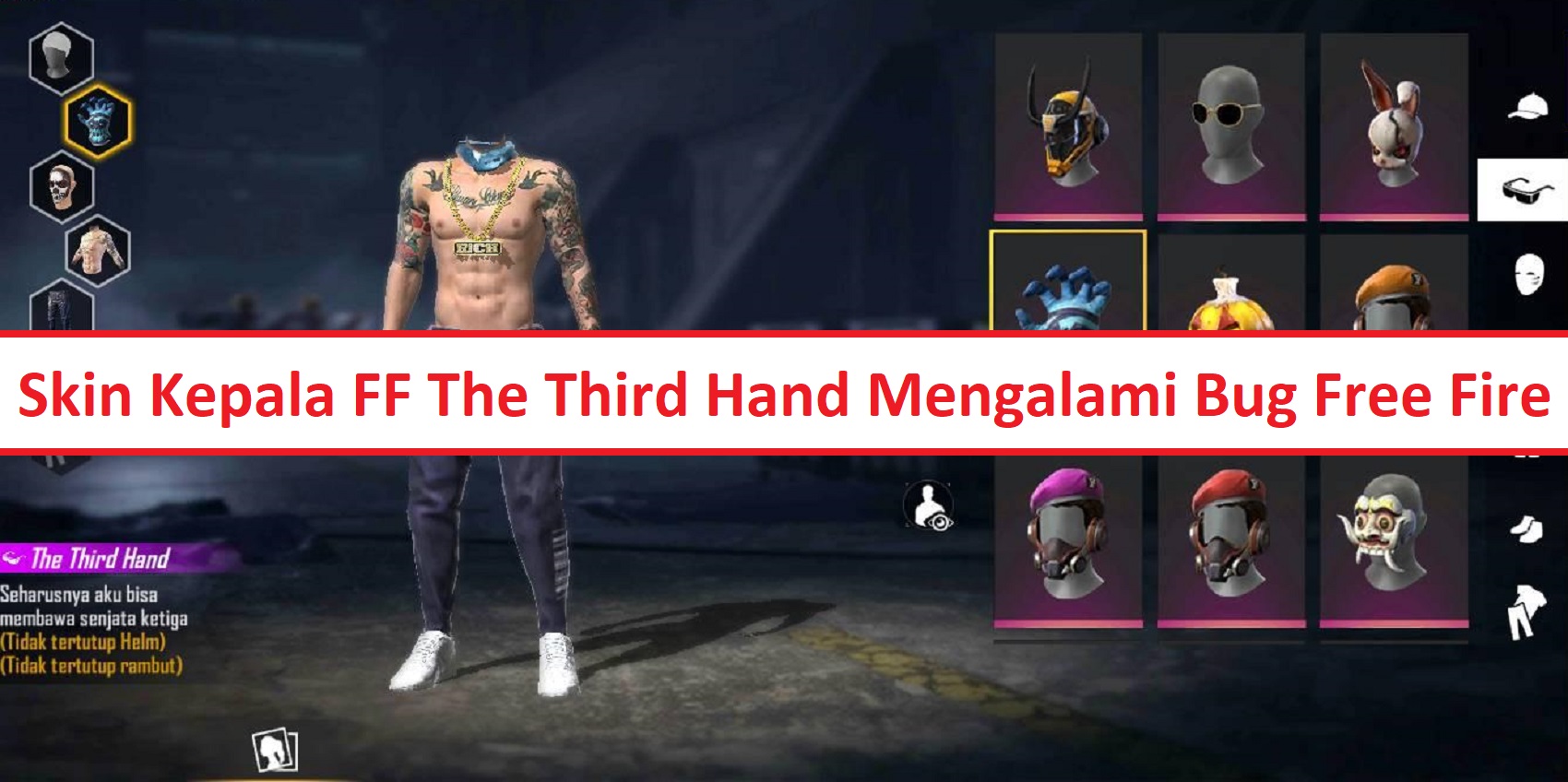 Skin Kepala The Third Hand Mengalami Bug Free Fire (FF) – Esportsku