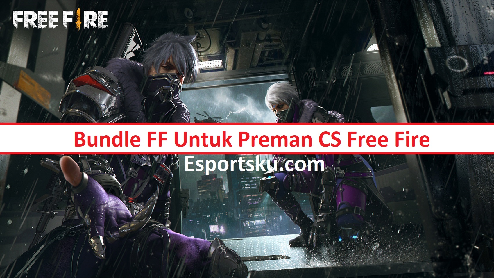 5 Bundle Kombinasi Preman CS Free Fire (FF) – Esportsku