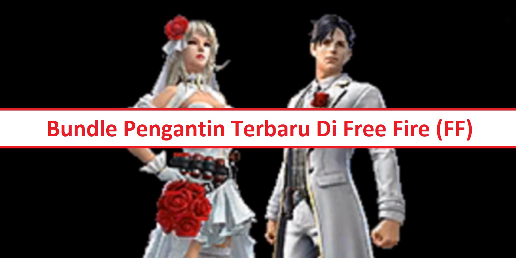 Bundle Pengantin Terbaru Di Free Fire (FF) – Esportsku