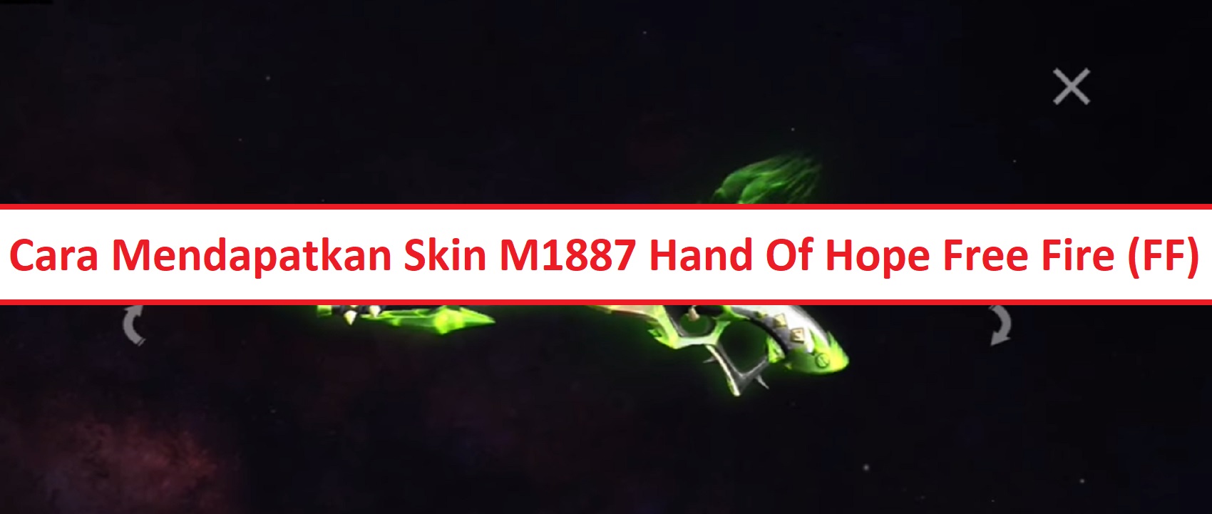Cara Mendapatkan Skin M1887 Hand Of Hope Free Fire (FF) – Esportsku