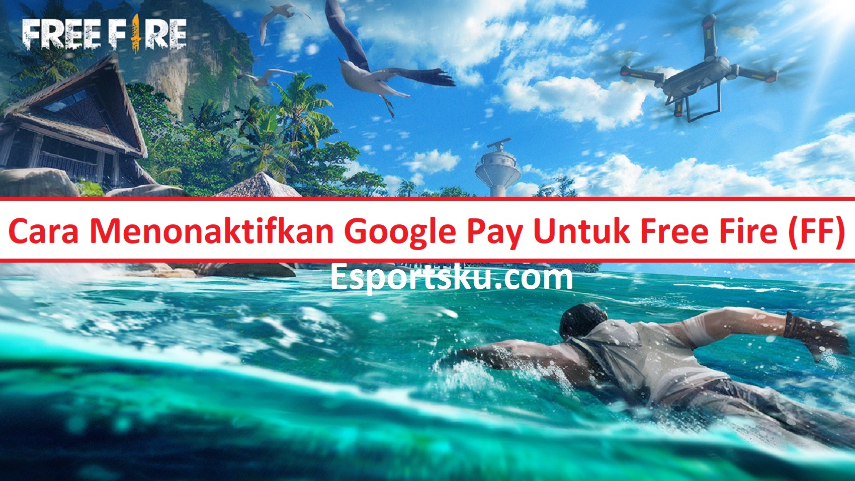 Cara Menonaktifkan Google Pay Untuk Free Fire (FF) – Esportsku