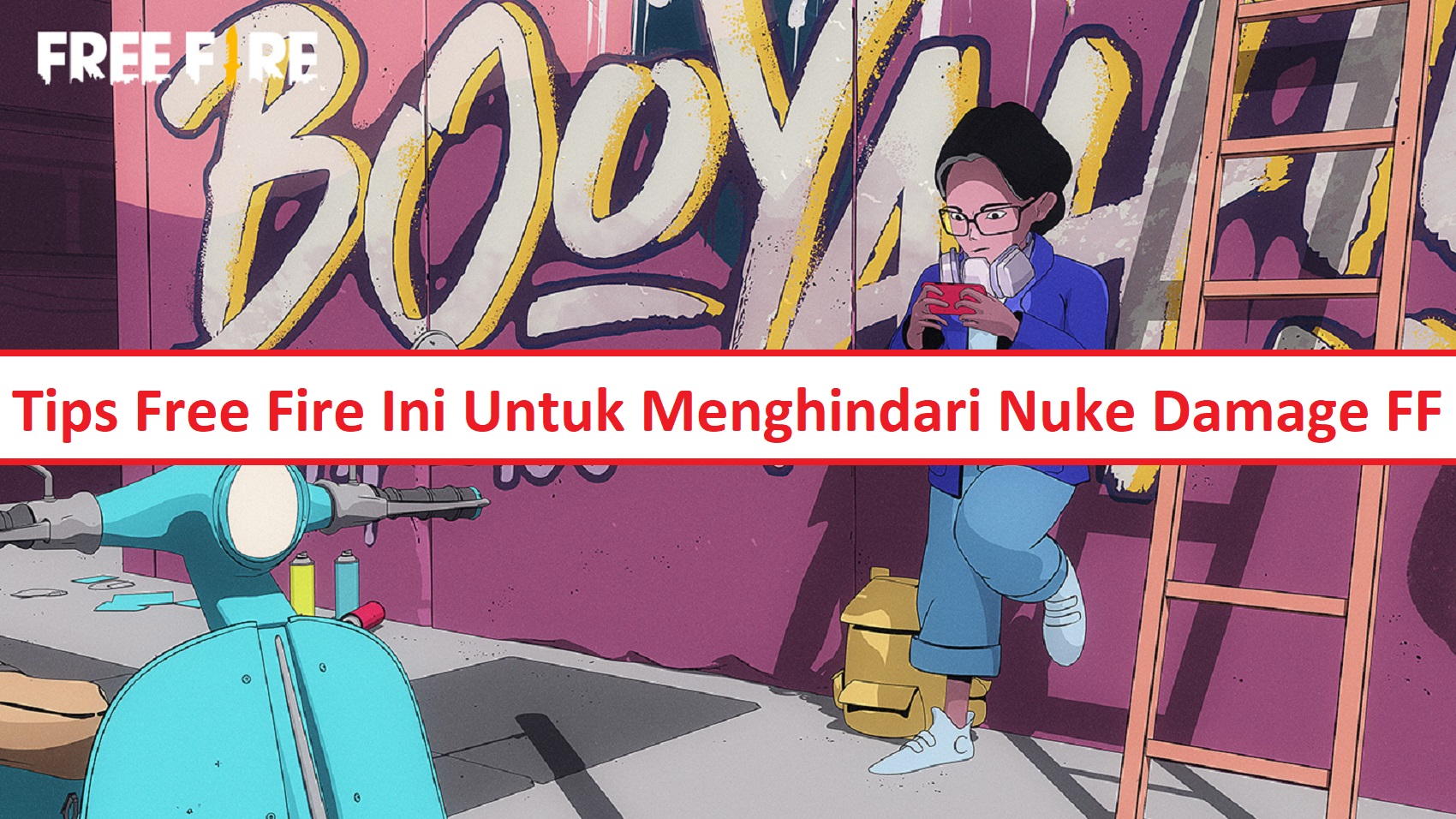 Tips Menghindari Nuke Damage Free Fire (FF) – Esportsku
