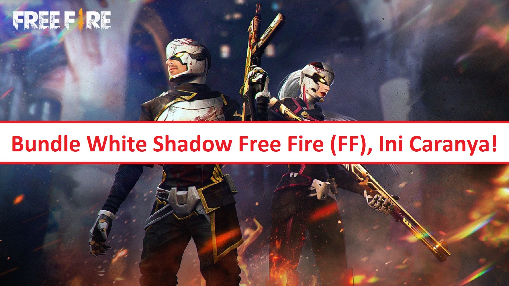 Bundle White Shadow Free Fire (FF), Ini Cara Mendapatkannya!! – Esportsku