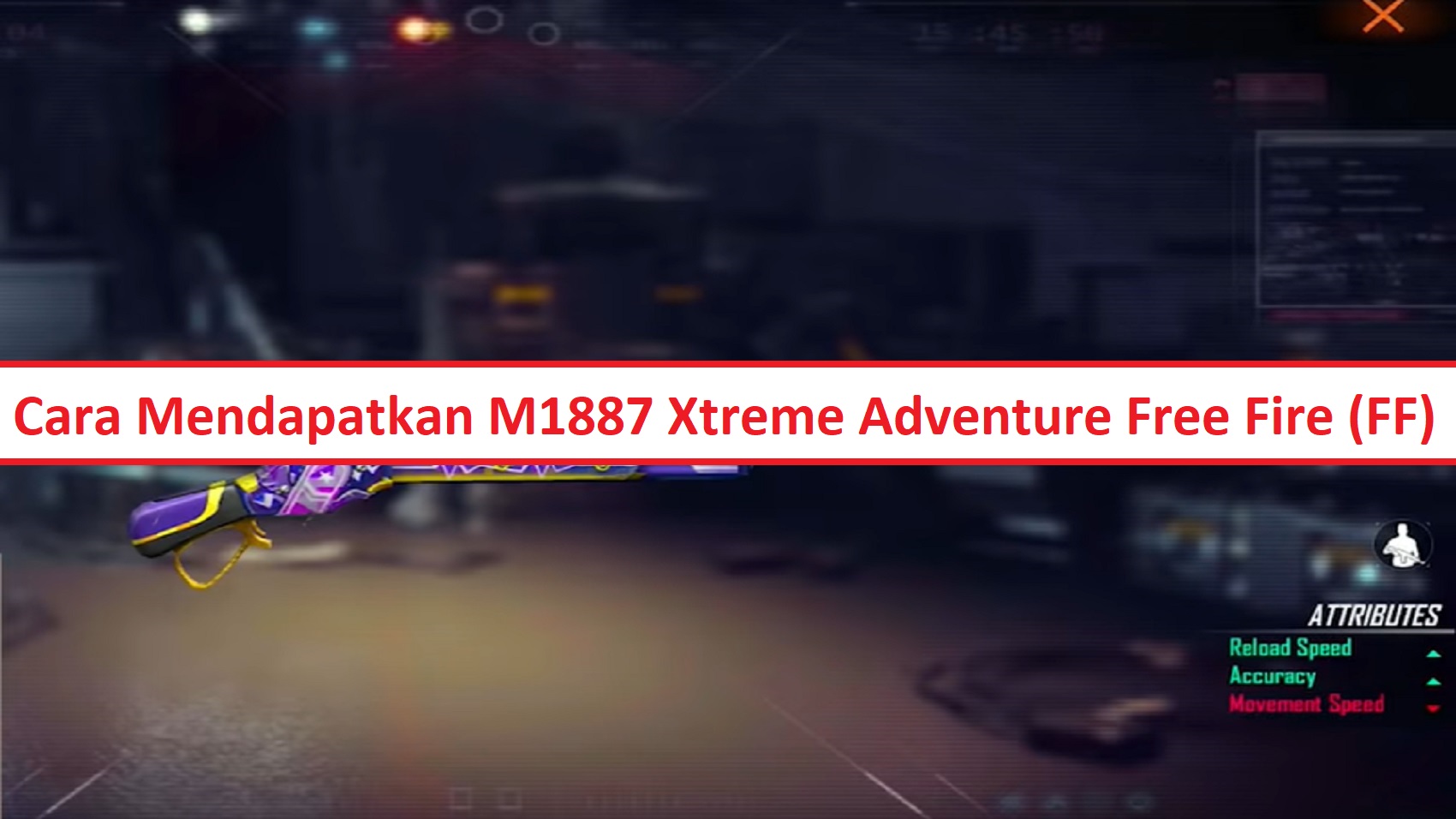 Cara Mendapatkan M1887 Xtreme Adventure Free Fire (FF) – Esportsku