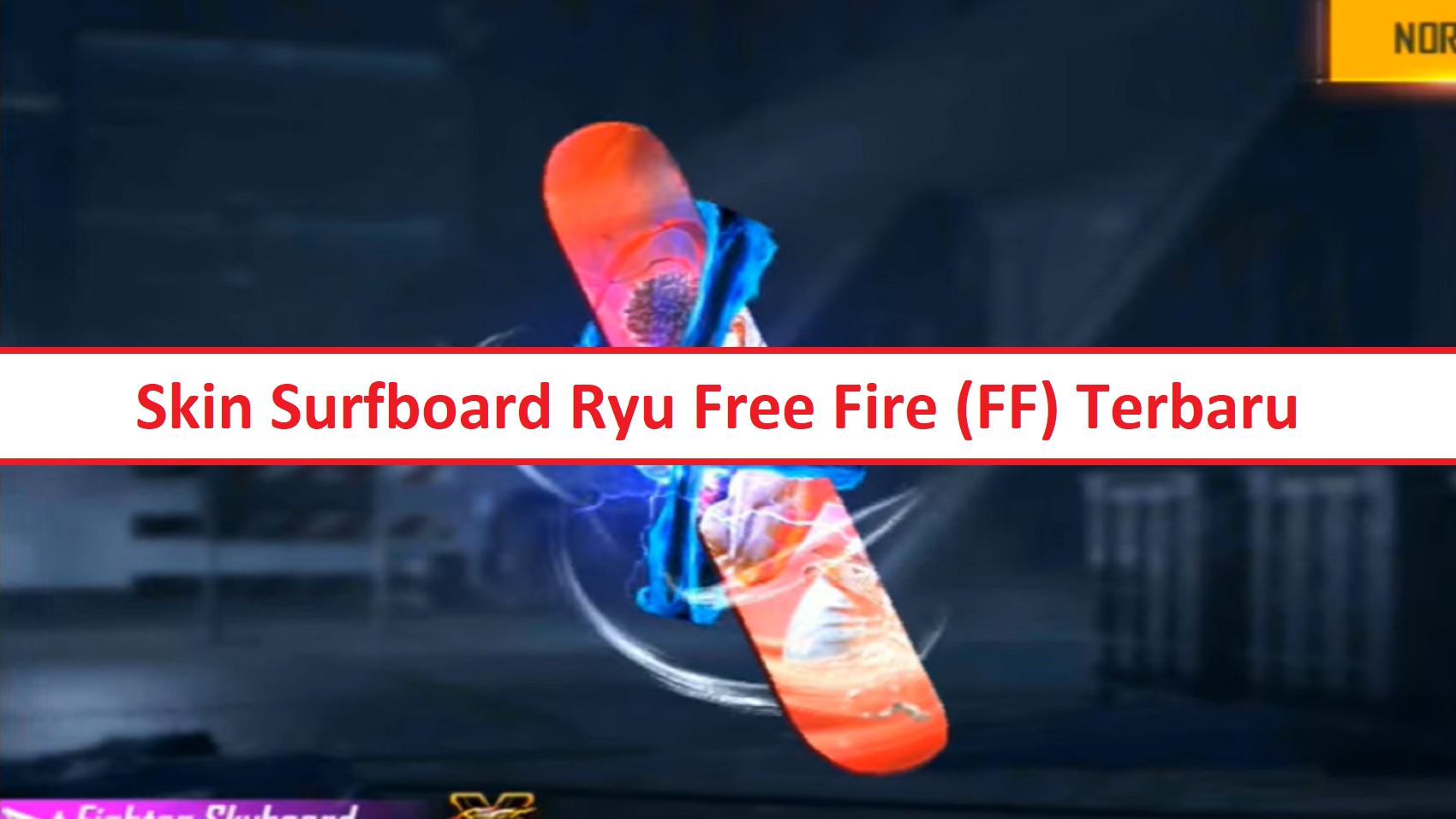 Skin Surfboard Ryu Free Fire (FF) Terbaru – Esportsku