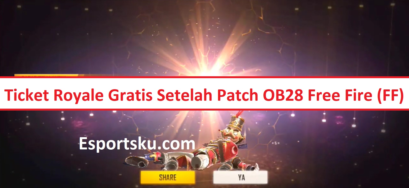 Ticket Royale Gratis Setelah Patch OB28 Free Fire (FF) – Esportsku