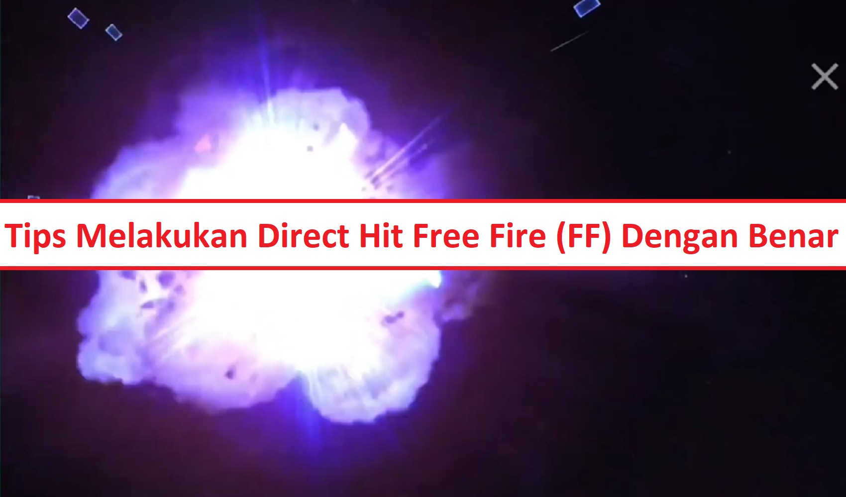 Tips Melakukan Direct Hit Free Fire (FF) Dengan Benar – Esportsku