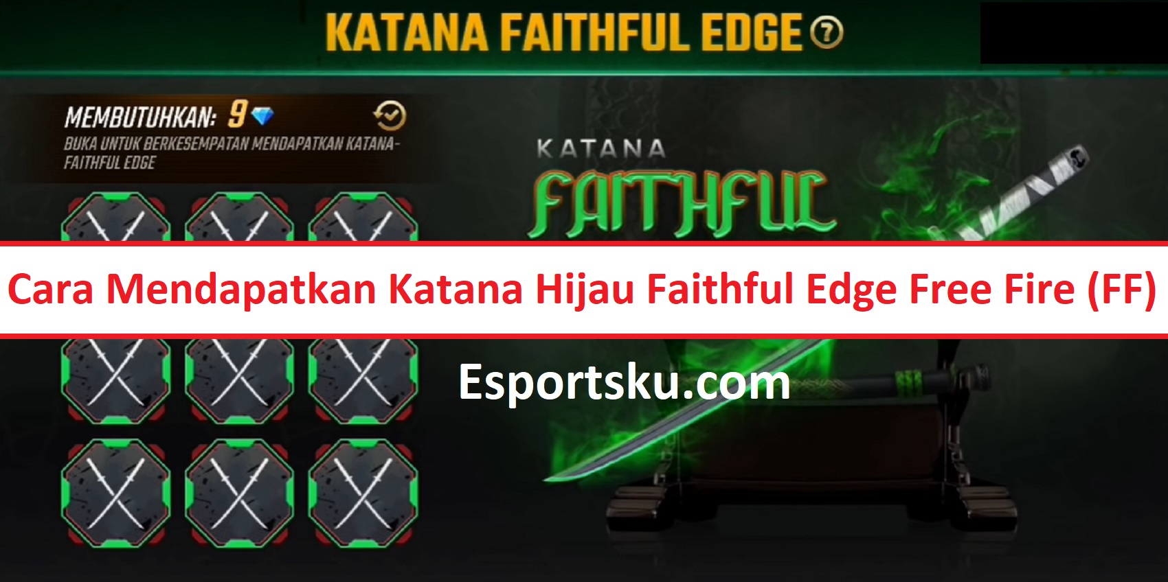 Cara Mendapatkan Katana Hijau Faithful Edge Free Fire (FF) – Esportsku