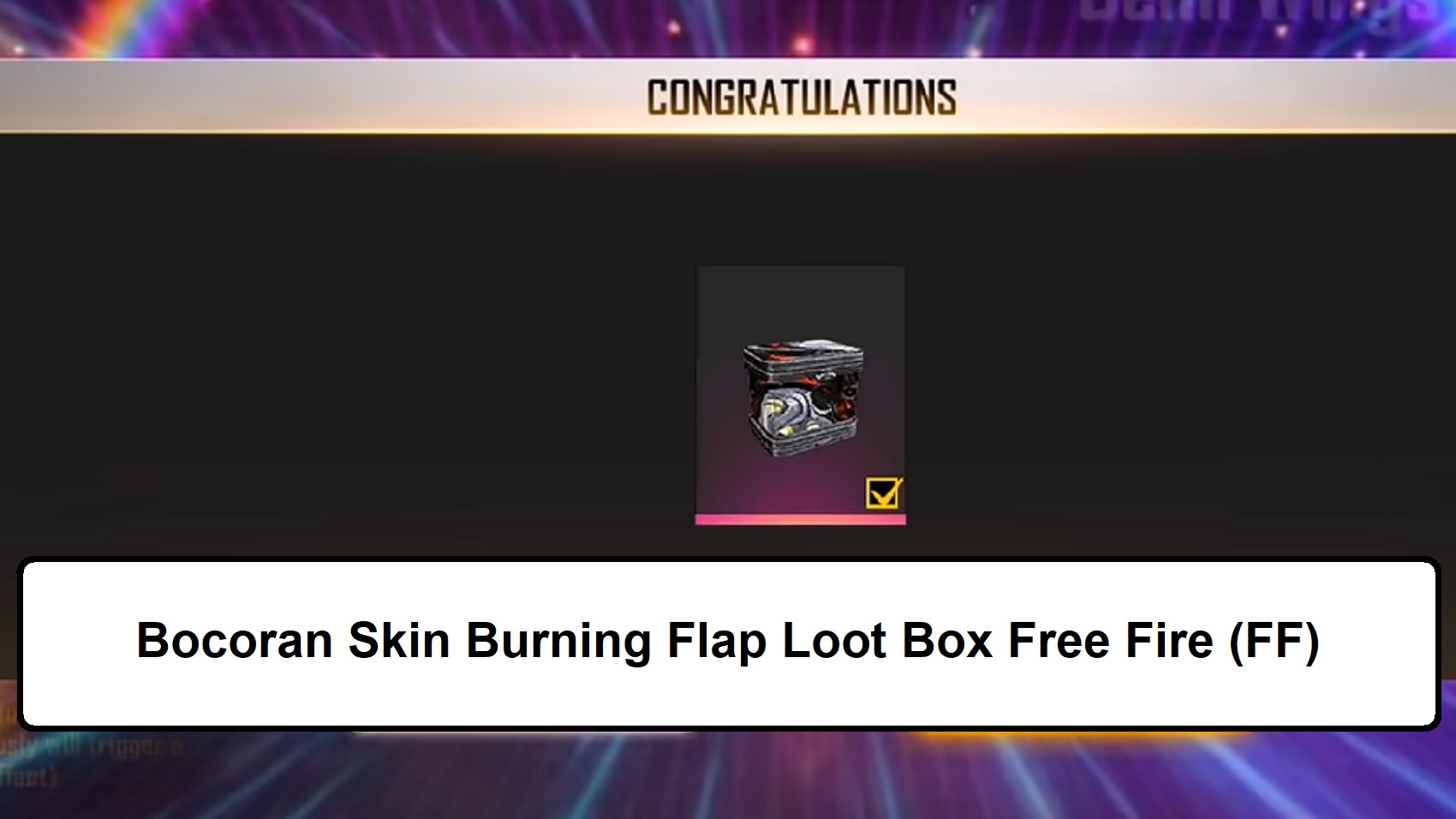 Bocoran Skin Burning Flap Loot Box Free Fire (FF) – Esportsku