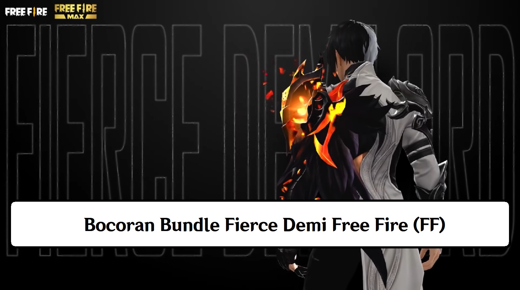 Bocoran Bundle Fierce Demi Free Fire (FF) – Esportsku