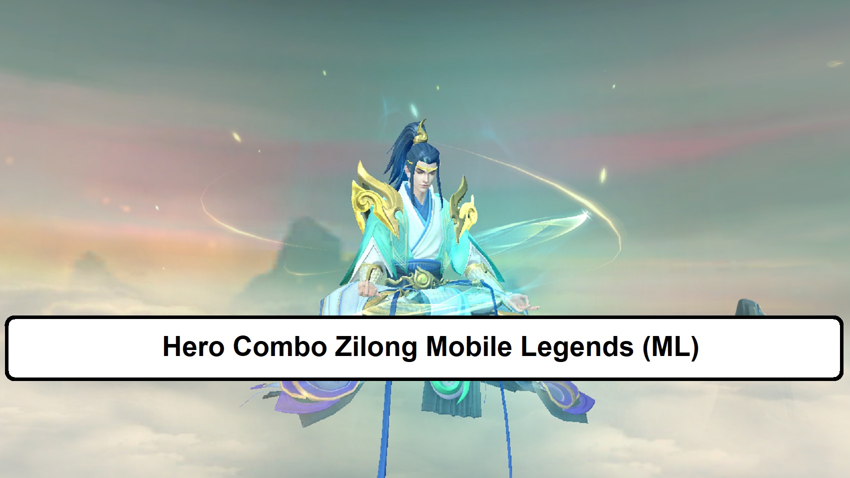 10 Hero Combo Zilong Mobile Legends (ML) – Esportsku