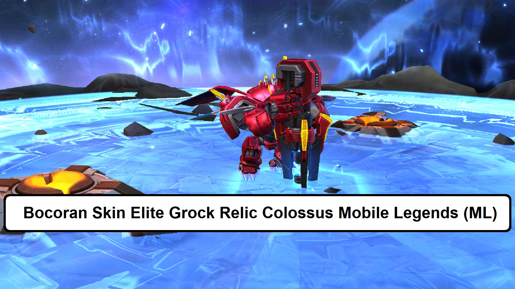 Bocoran Skin Elite Grock Relic Colossus Mobile Legends (ML) – Esportsku
