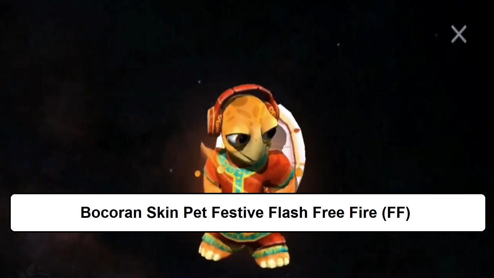 Bocoran Skin Pet Festive Flash Free Fire (FF) – Esportsku