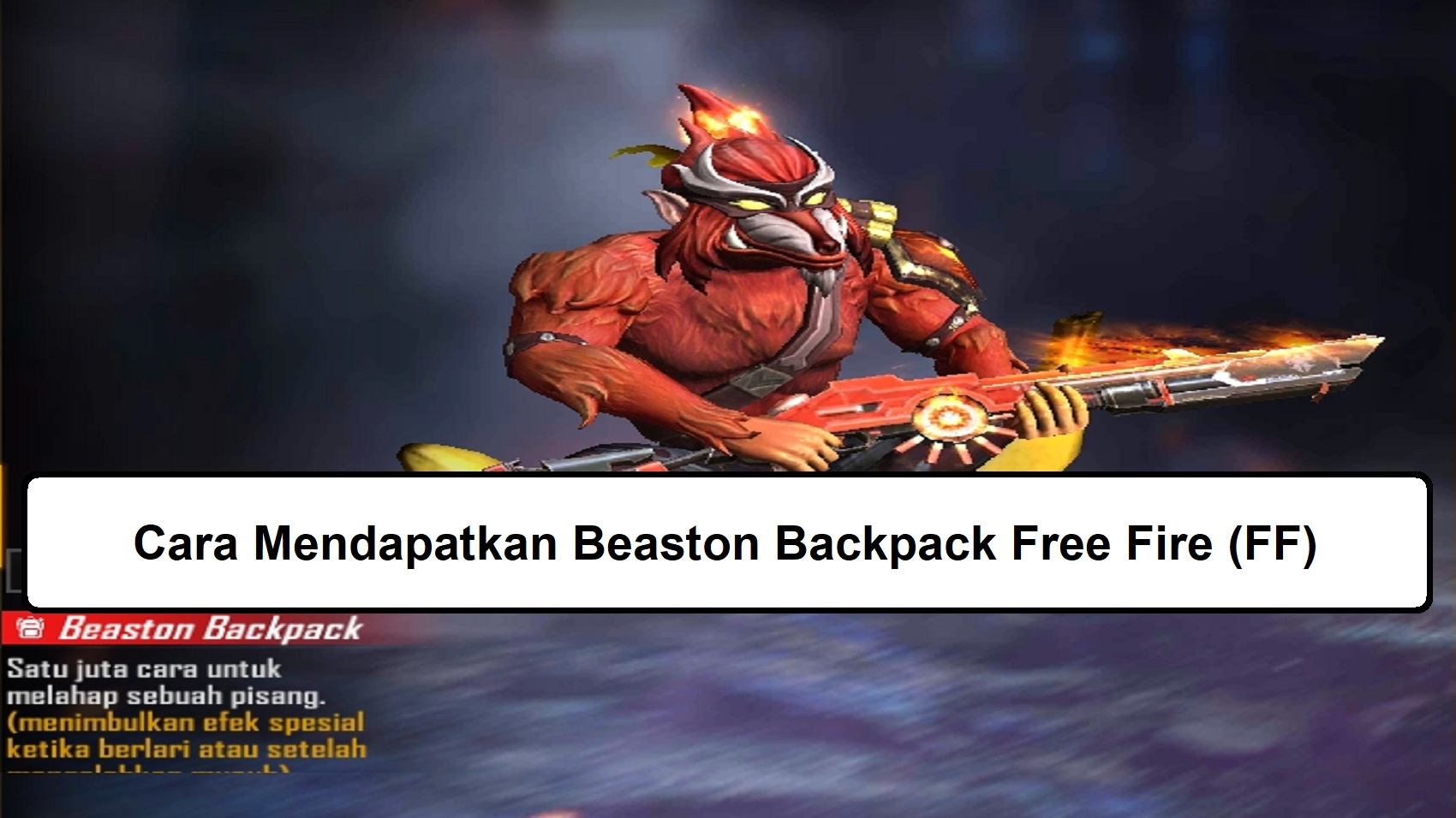 Cara Mendapatkan Beaston Backpack Free Fire (FF) – Esportsku