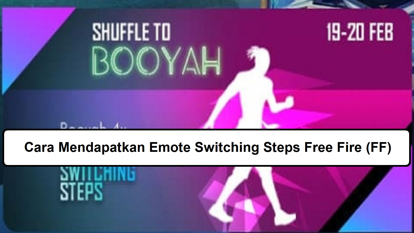 Cara Mendapatkan Emote Switching Steps Free Fire (FF) – Esportsku
