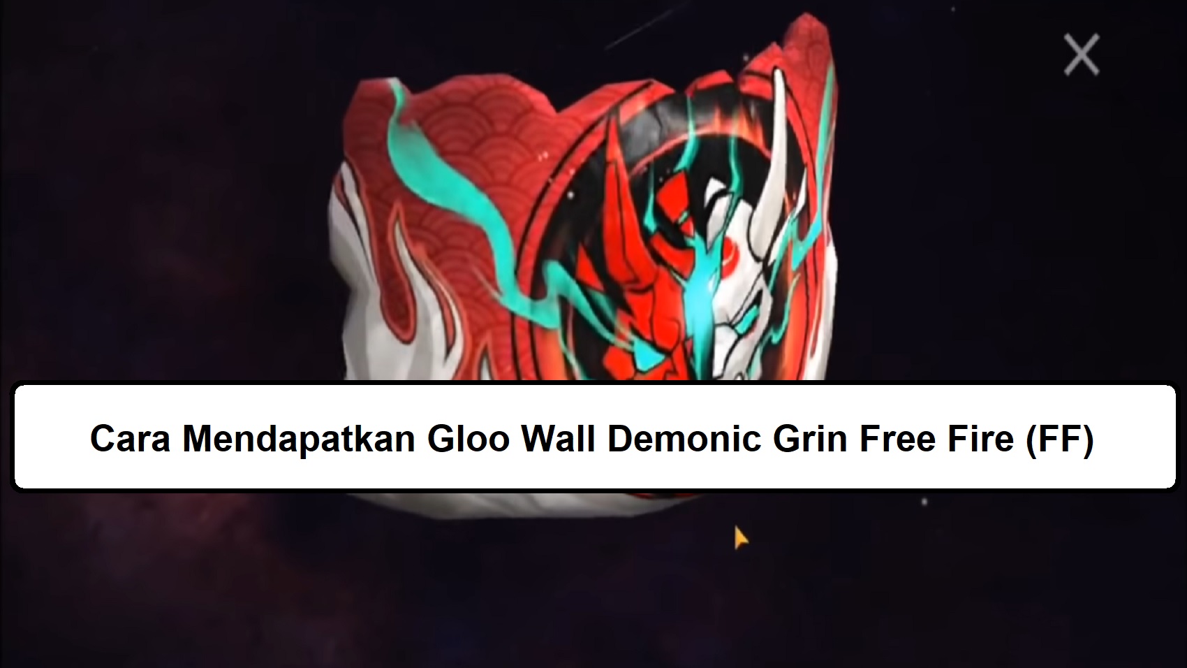Cara Mendapatkan Gloo Wall Demonic Grin Free Fire (FF) – Esportsku