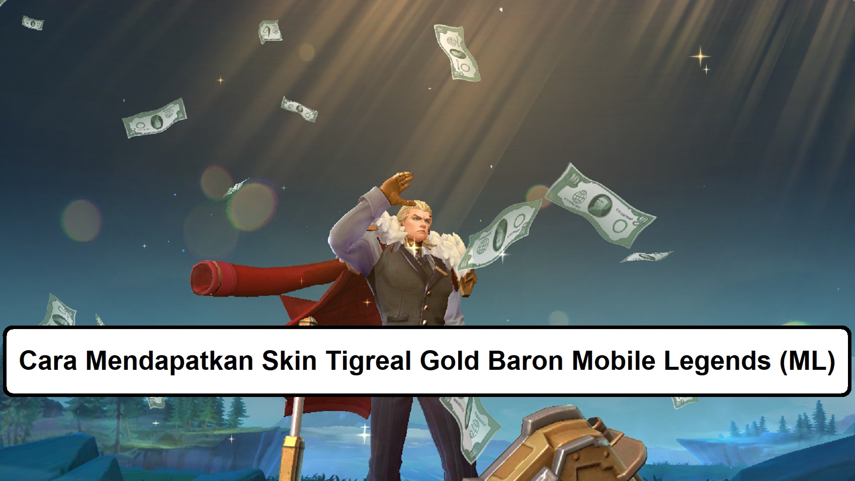Cara Mendapatkan Skin Tigreal Gold Baron Mobile Legends (ML) – Esportsku