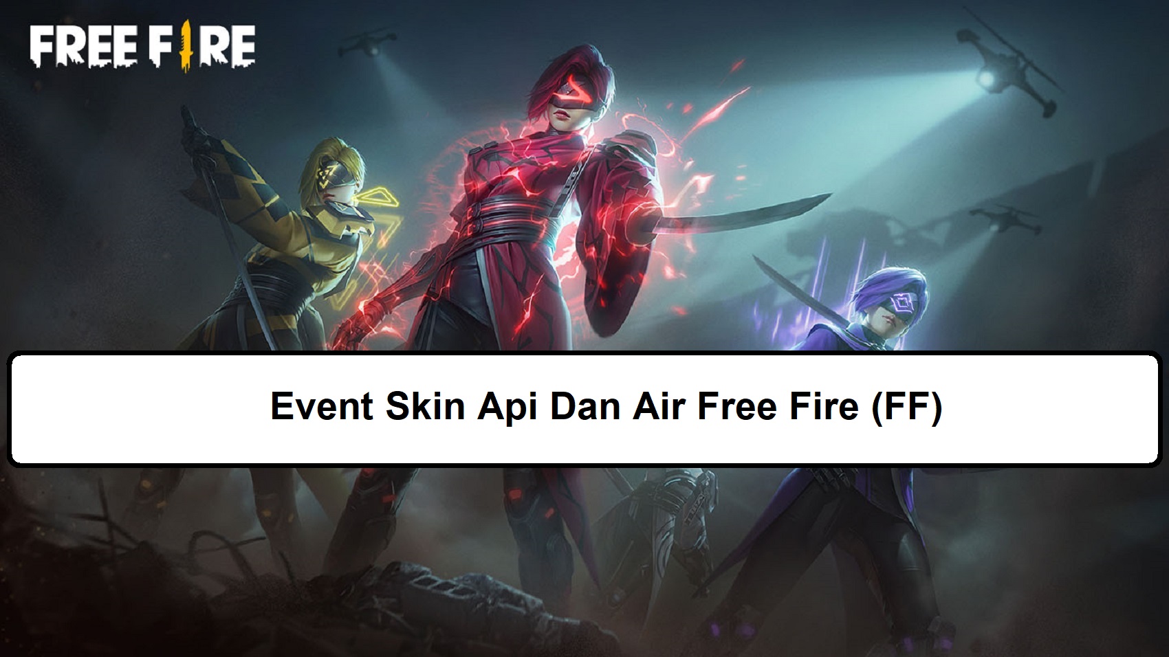 Event Skin Api Dan Air Free Fire (FF) – Esportsku
