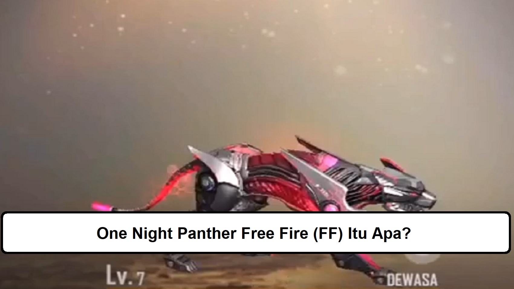 One Night Panther Free Fire (FF) Itu Apa? – Esportsku