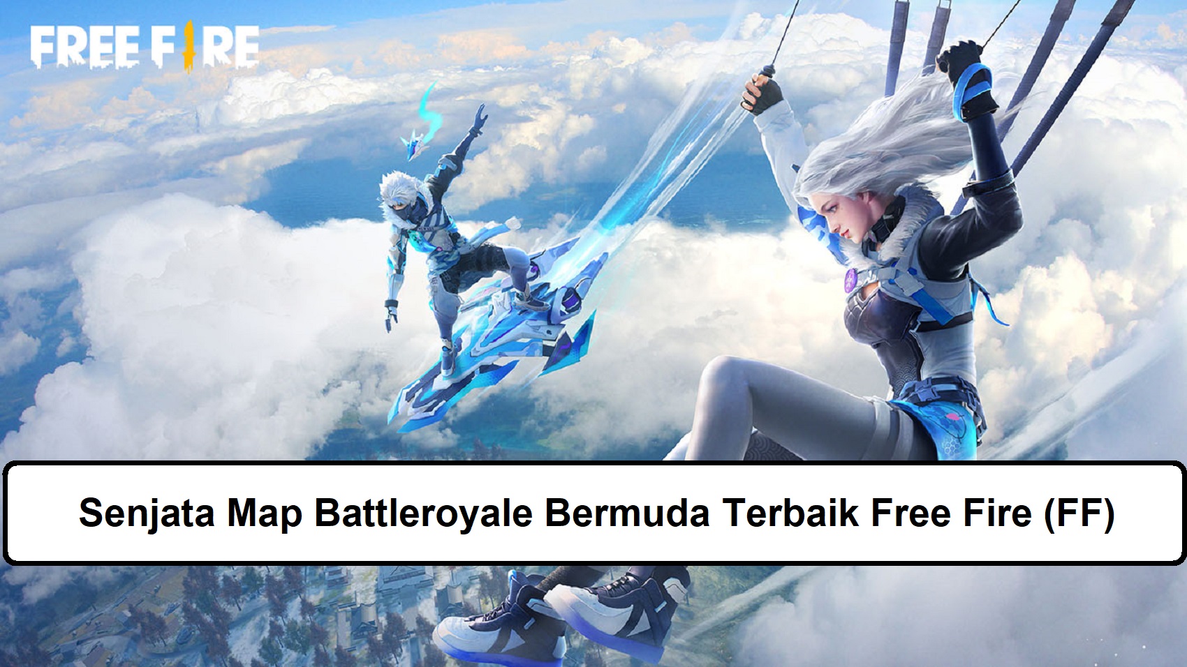 15 Senjata Map Battleroyale Bermuda Terbaik Free Fire (FF) – Esportsku