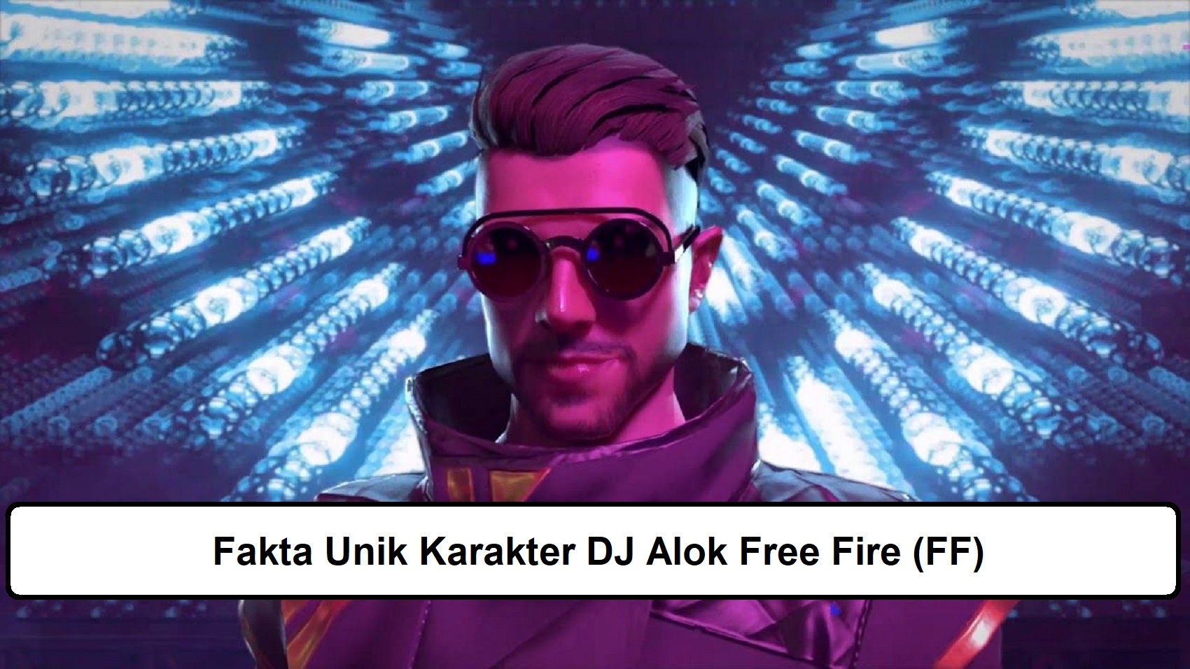 8 Fakta Unik Karakter DJ Alok Free Fire (FF) – Esportsku