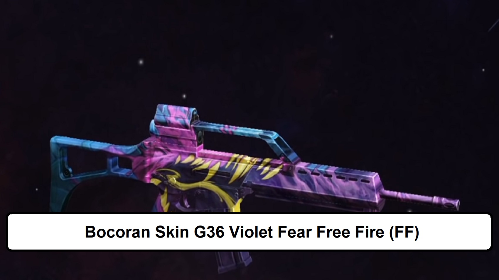 Bocoran Skin G36 Violet Fear Free Fire (FF) – Esportsku