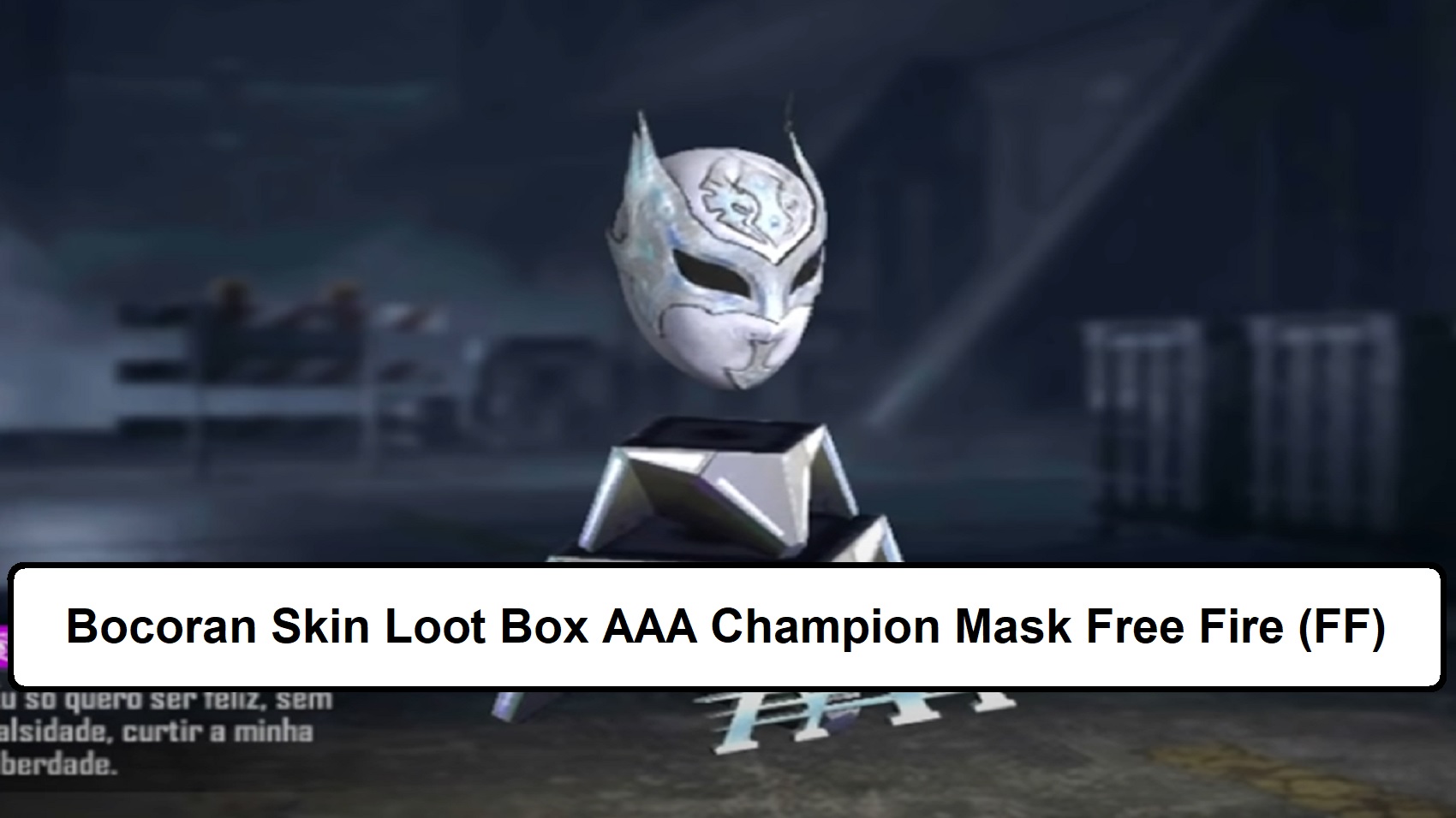 Bocoran Skin Loot Box AAA Champion Mask Free Fire (FF) – Esportsku