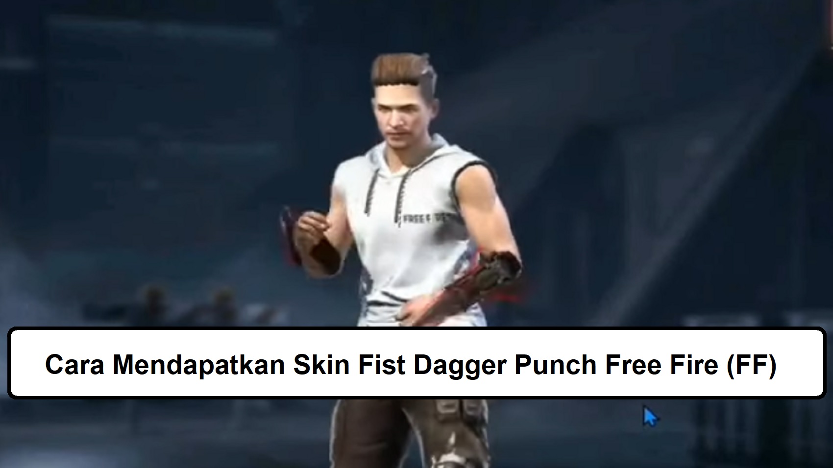 Cara Mendapatkan Skin Fist Dagger Punch Free Fire (FF) – Esportsku
