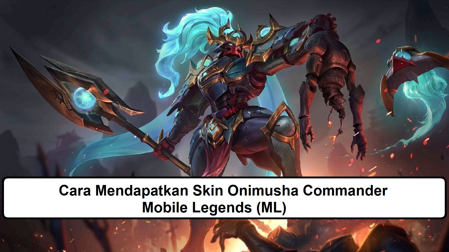 Cara Mendapatkan Skin Onimusha Commander Mobile Legends (ML) – Esportsku