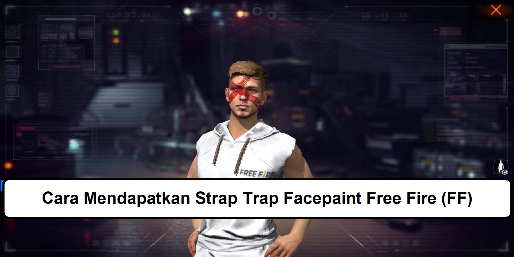 Cara Mendapatkan Strap Trap Facepaint Free Fire (FF) – Esportsku